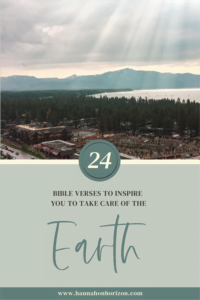 24 Bible verses about taking care of the Earth (& practical, everyday ...