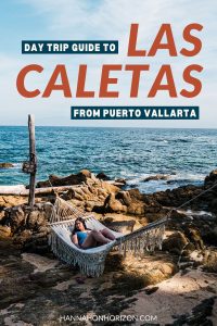 How to Visit Las Caletas: A Private Beach Hideaway from Puerto Vallarta